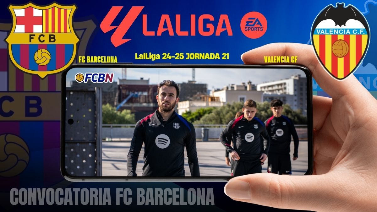 FC Barcelona Call-Up Against Valencia - LaLiga 2024/25